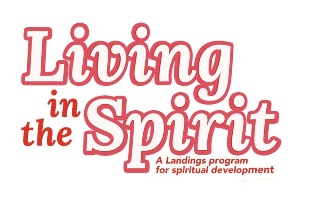 Living in the Spirit - Landings International